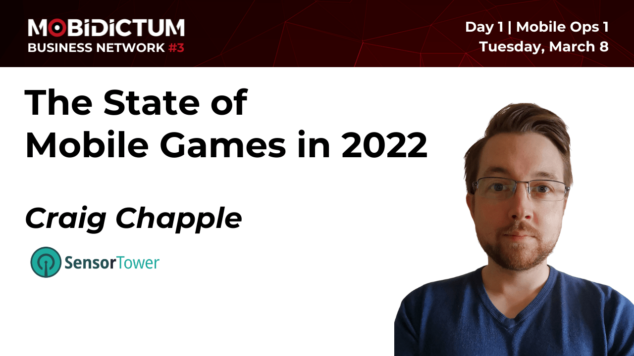 2022'de Mobil Oyunların Durumu - Craig Chapple | Mobidictum