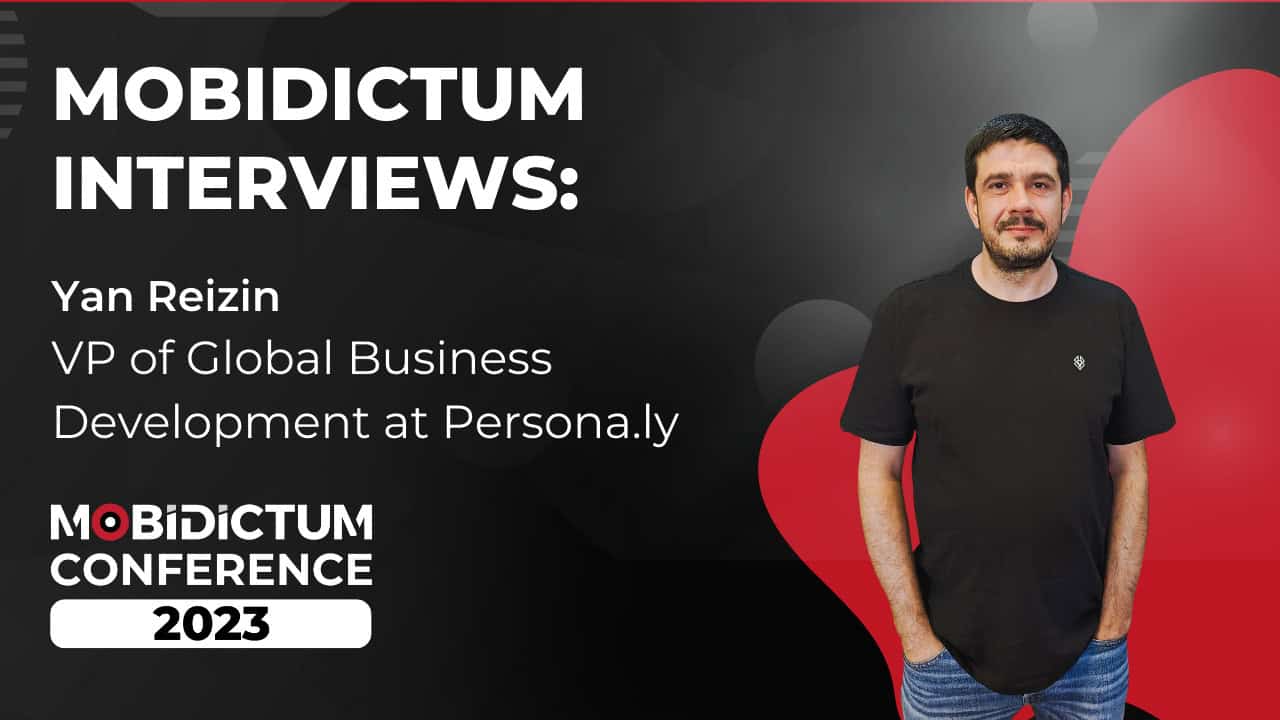 Mobidictum Interviews - Yan Reizin / Persona.ly | Game Industry News